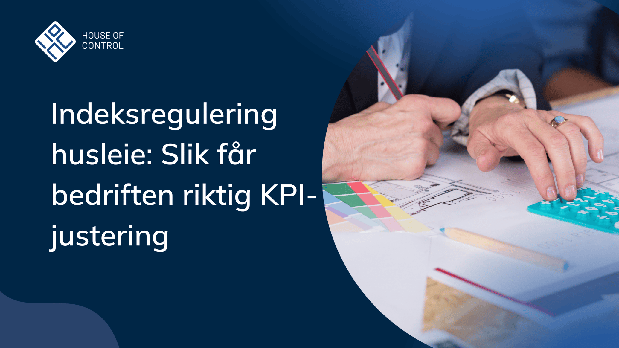 Indeksregulering husleie: Slik får bedriften riktig KPI-justering